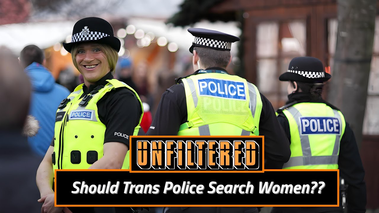 Should Trans Police Officers Be Allowed to Search Women? | #unfiltered ...