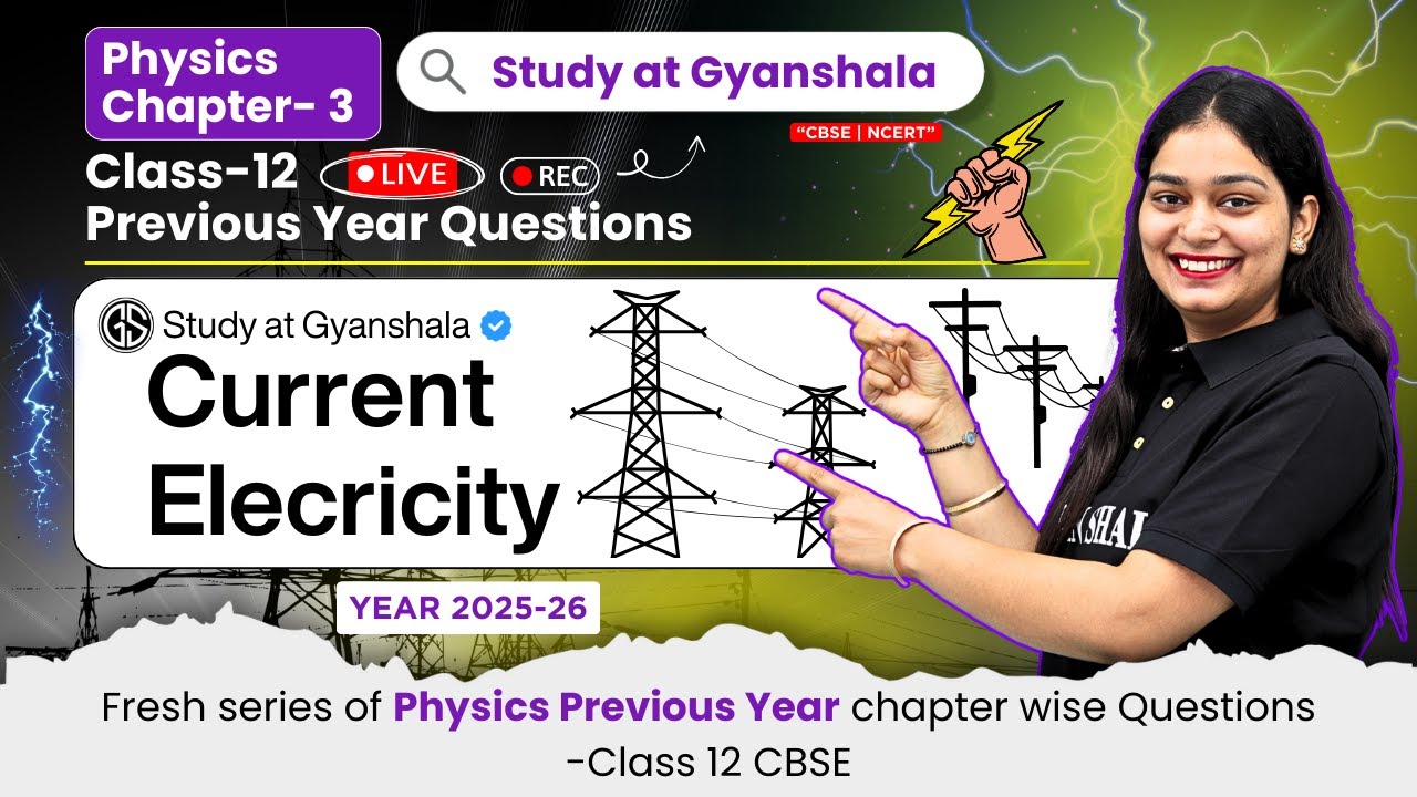 ''LIVE CLASS ' CURRENT ELECTRICITY' : CLASS 12 (PHYSICS)| PAST YEAR QUESTIONS WITH KOMAL SHARMA ...