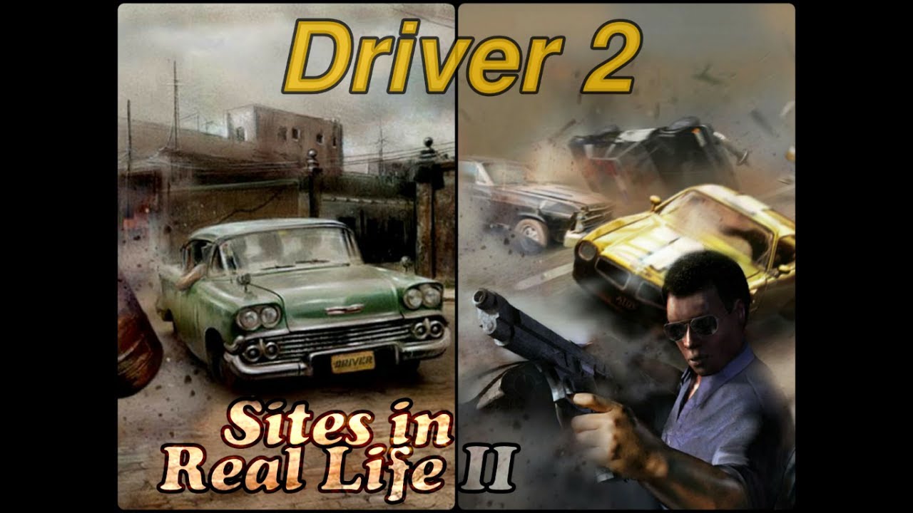 Driver 2: Sitios en la VIDA REAL II - YouTube