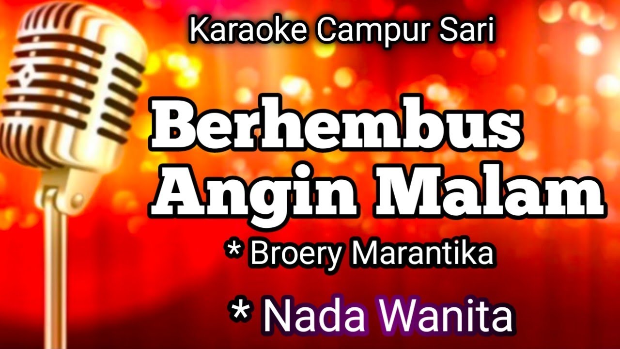 BERHEMBUS ANGIN MALAM - Broery Marantika | Karaoke Nada Wanita | Lirik ...