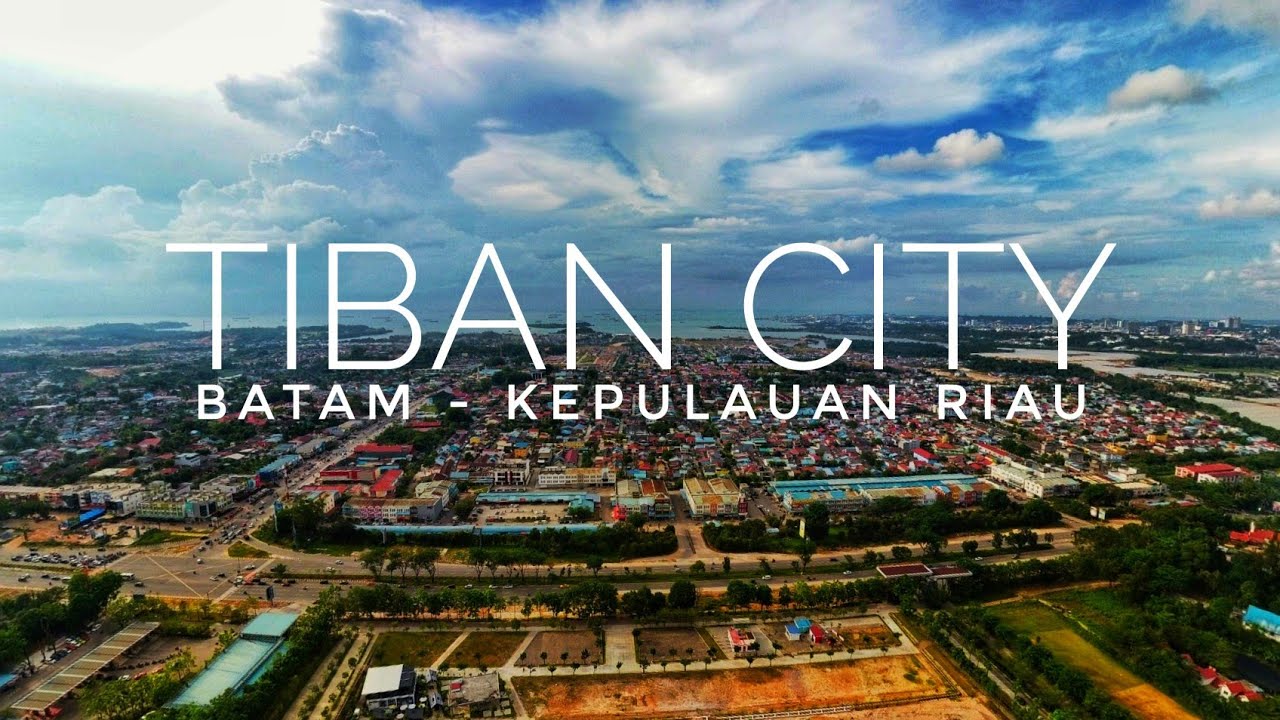 Tiban City of Batam - YouTube