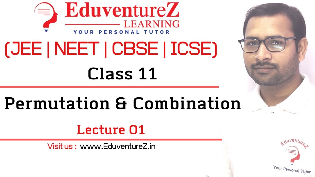Permutation and Combination 01 Class 11 JEE Mains Advanced EduventureZ ...