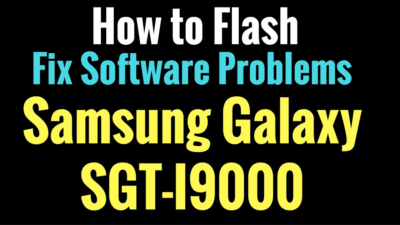 How to Fix Software Problem in Samsung Galaxy S GT I9000 GsmHelpFul ...