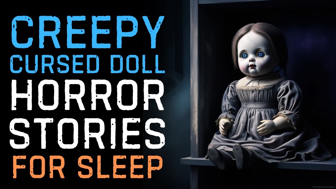 3 Creepy Haunted Doll Horror Stories | Sleep Stories for Adults - YouTube