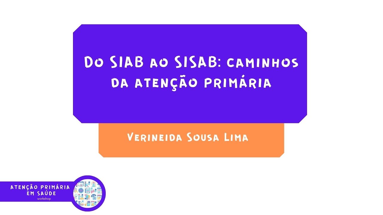 Do SIAB ao SISAB: caminhos da atenção primária - YouTube