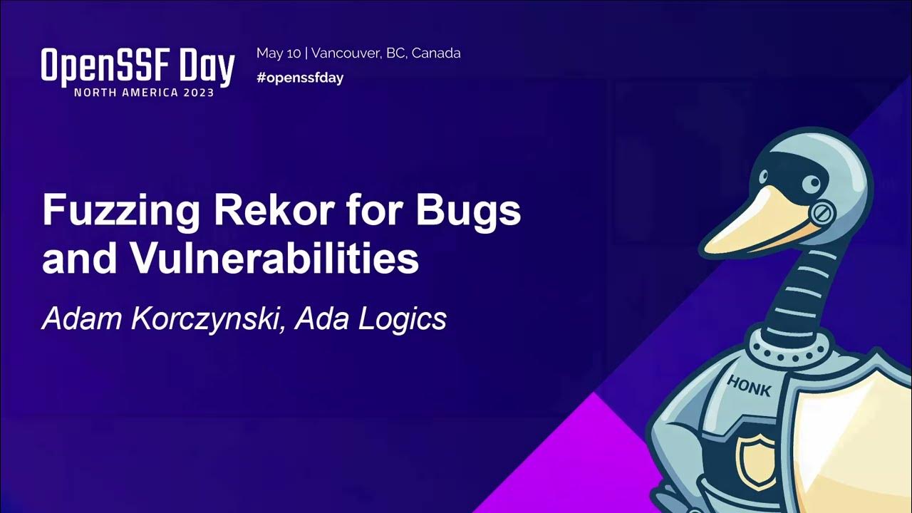 Fuzzing Rekor for Bugs and Vulnerabilities - Adam Korczynski, Ada Logics - YouTube