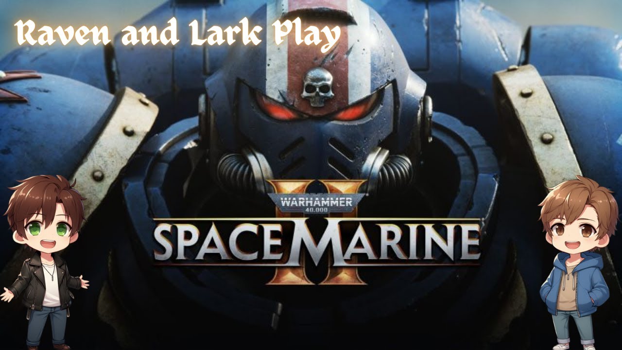 Raven and Lark Play: Space Marine 2 (Day 3) - YouTube