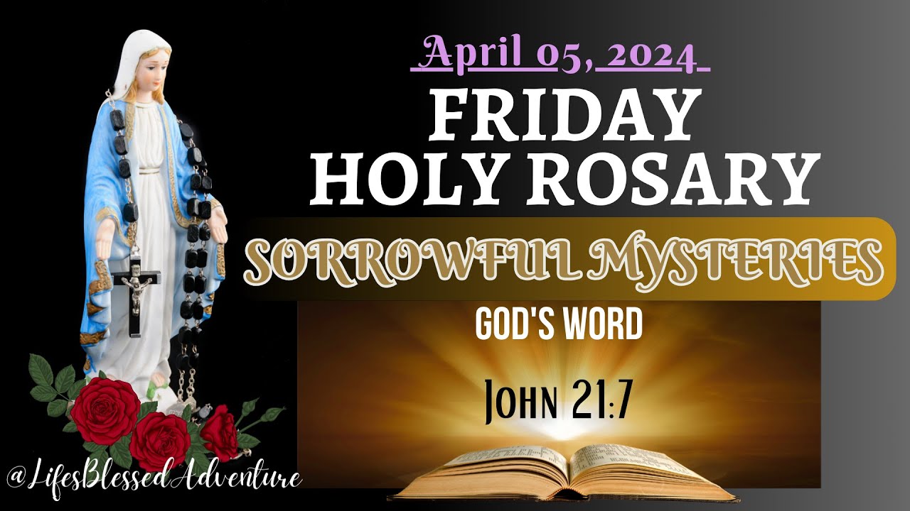 FRIDAY HOLY ROSARY/SORROWFUL MYSTERIES/APRIL 05,2024 #rosary #mary # ...
