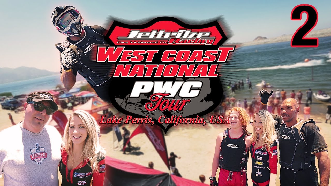 Jettribe West Coast National - PWC Tour - Lake Perris, CA - YouTube