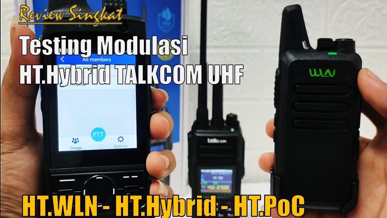 TESTING HT HYBRID. MODULASI DARI HT POC DAN HT WLN UHF 400-470MHZ - YouTube