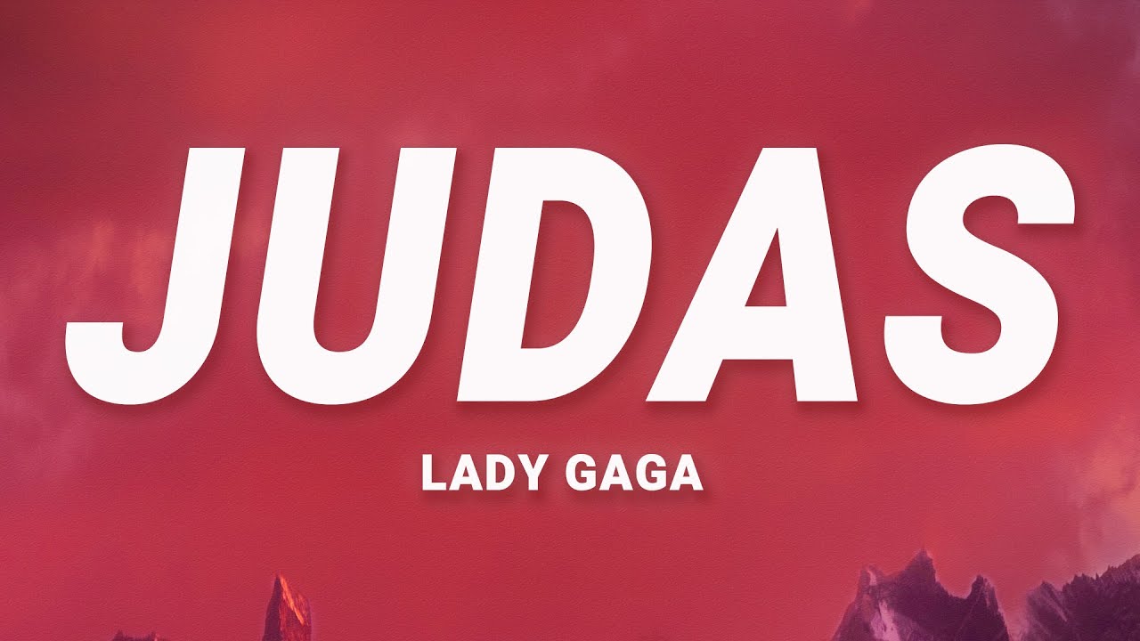 Lady Gaga - Judas (Lyrics) - YouTube