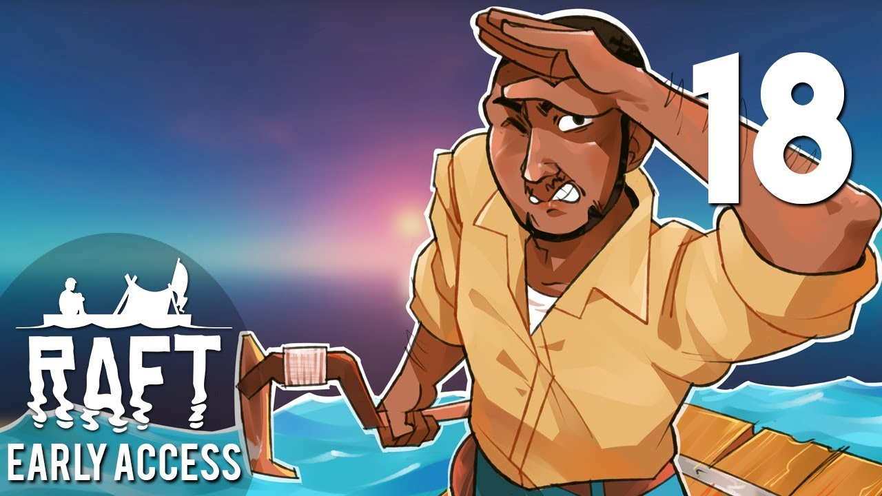 [18] Raft Early Access w/ GaLm and friends - YouTube