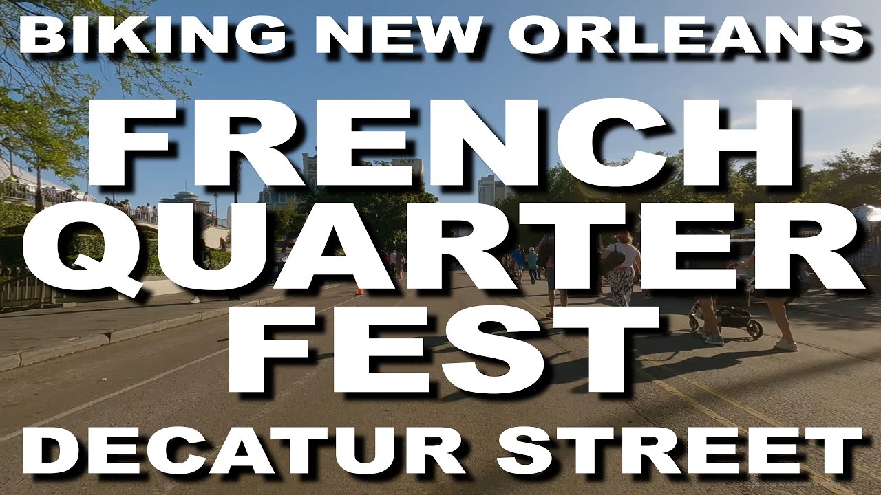 French Quarter Fest Friday on Decatur Street : Biking New Orleans - YouTube