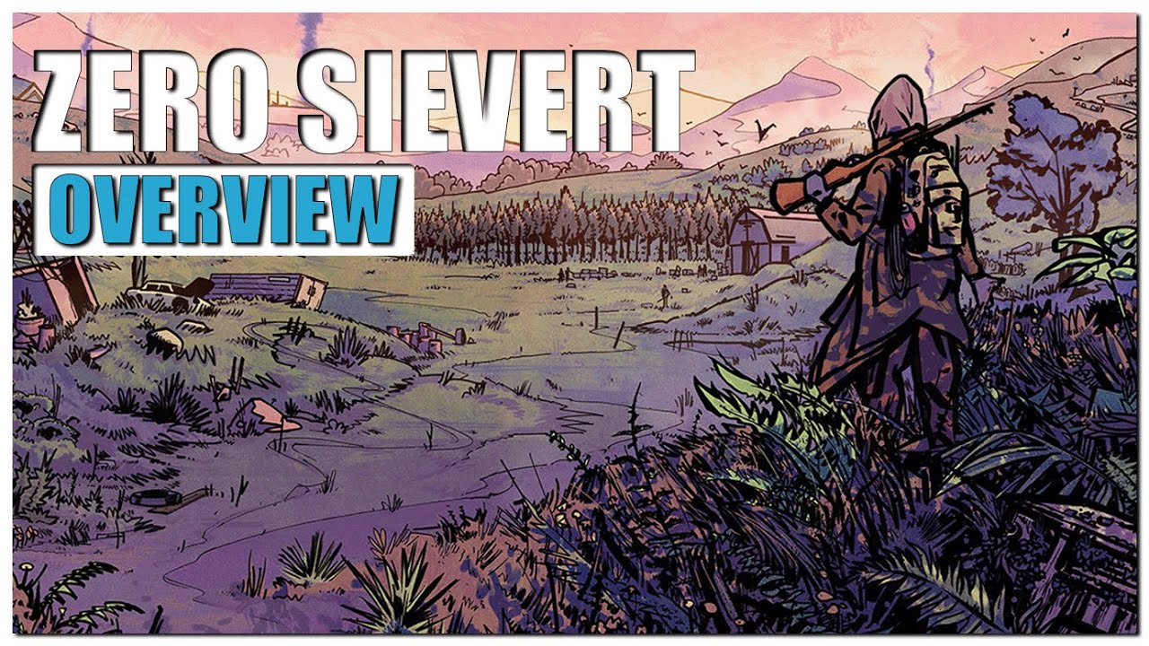 ZERO Sievert Gameplay Overview - YouTube