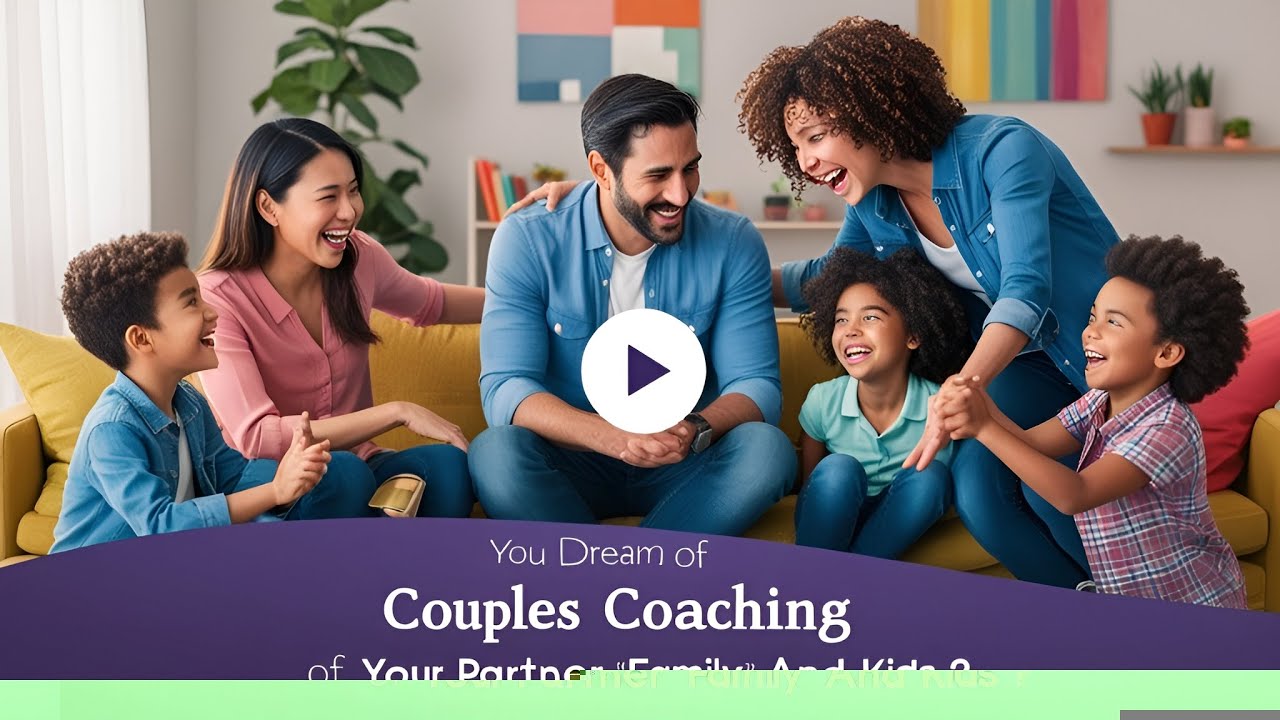 Couples Coaching FOR a HAPPIER Family Life? - YouTube