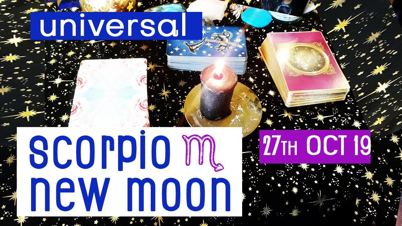 SCORPIO NEW MOON Universal Message - 27th October 2019 - YouTube