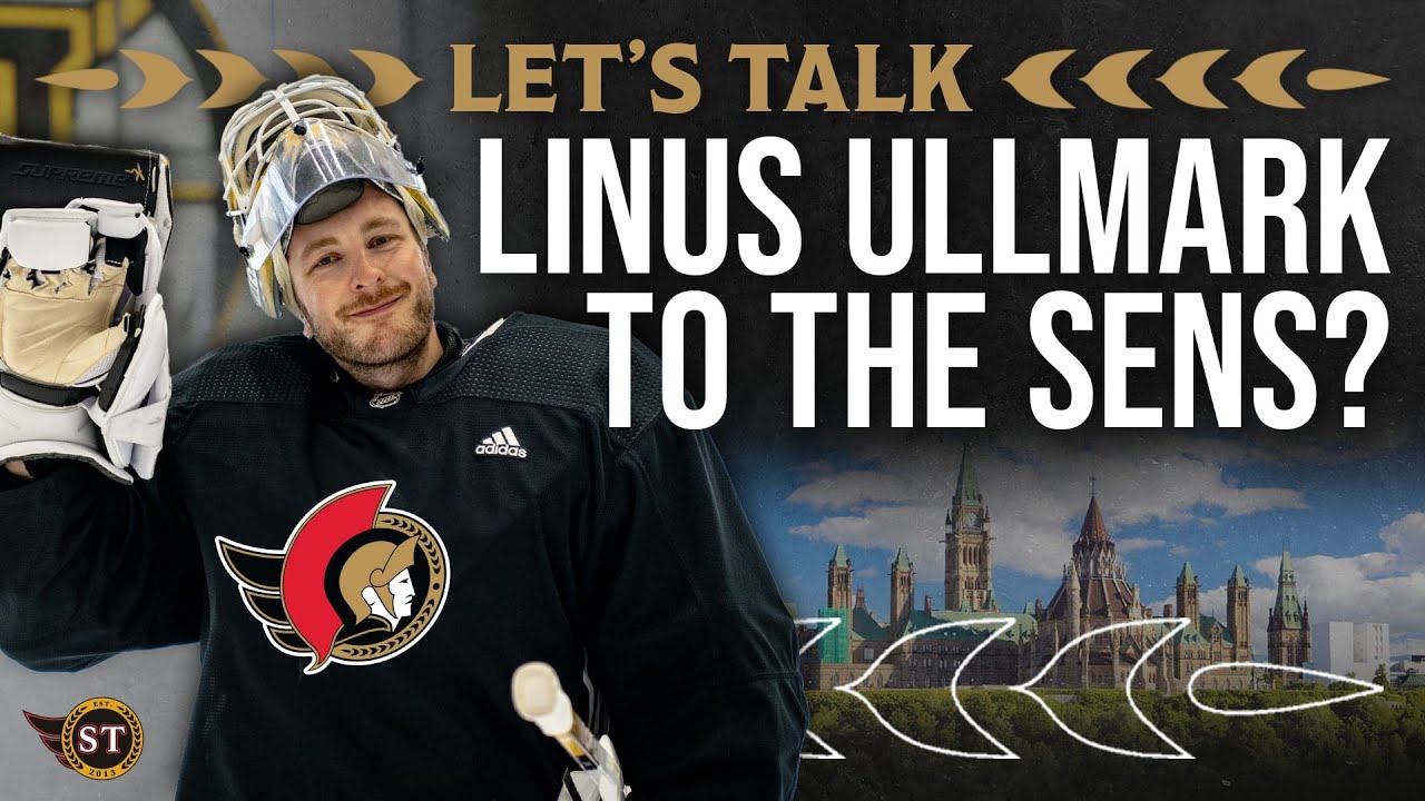 Let's Talk: Linus Ullmark To The Ottawa Senators? - YouTube