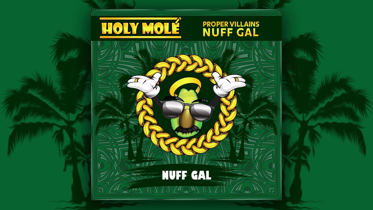 Proper Villains - Nuff Gal - YouTube