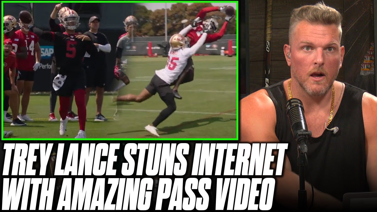 Trey Lance Stuns Internet With INSANE Training Camp Pass | Pat McAfee ...