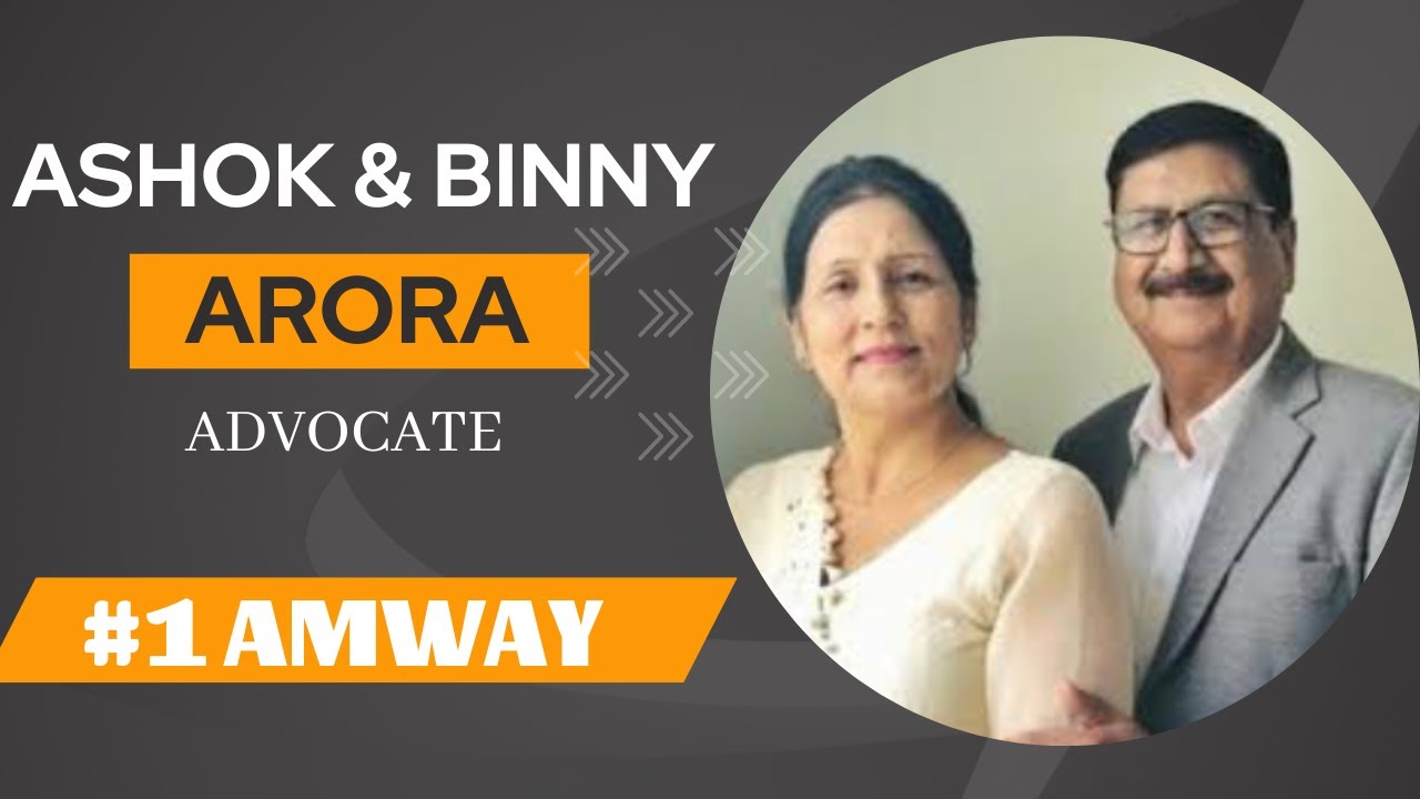 Ashok & Binny Arora | Advocate | Amway - YouTube