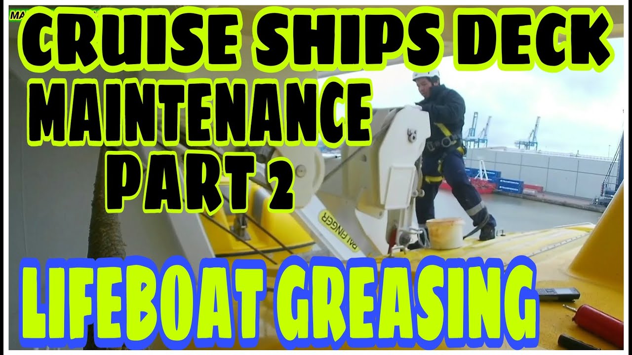 CRUISE SHIP MAINTENANCE PART 2 LIFEBOAT GREASING | #MarinongPadyakero ...