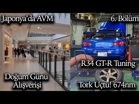 Japonya'da Alışveriş Merkezi, Doğum Günü Hediyesi | R34 GTR Tuning! | 6. Bölüm | Japonic