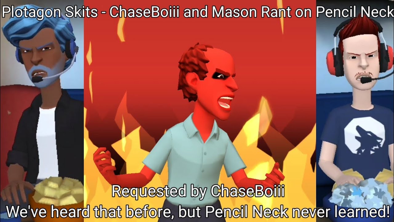 Plotagon Skits - @TheRealChaseBoiiiYT and Mason Rant on Pencil Neck - YouTube