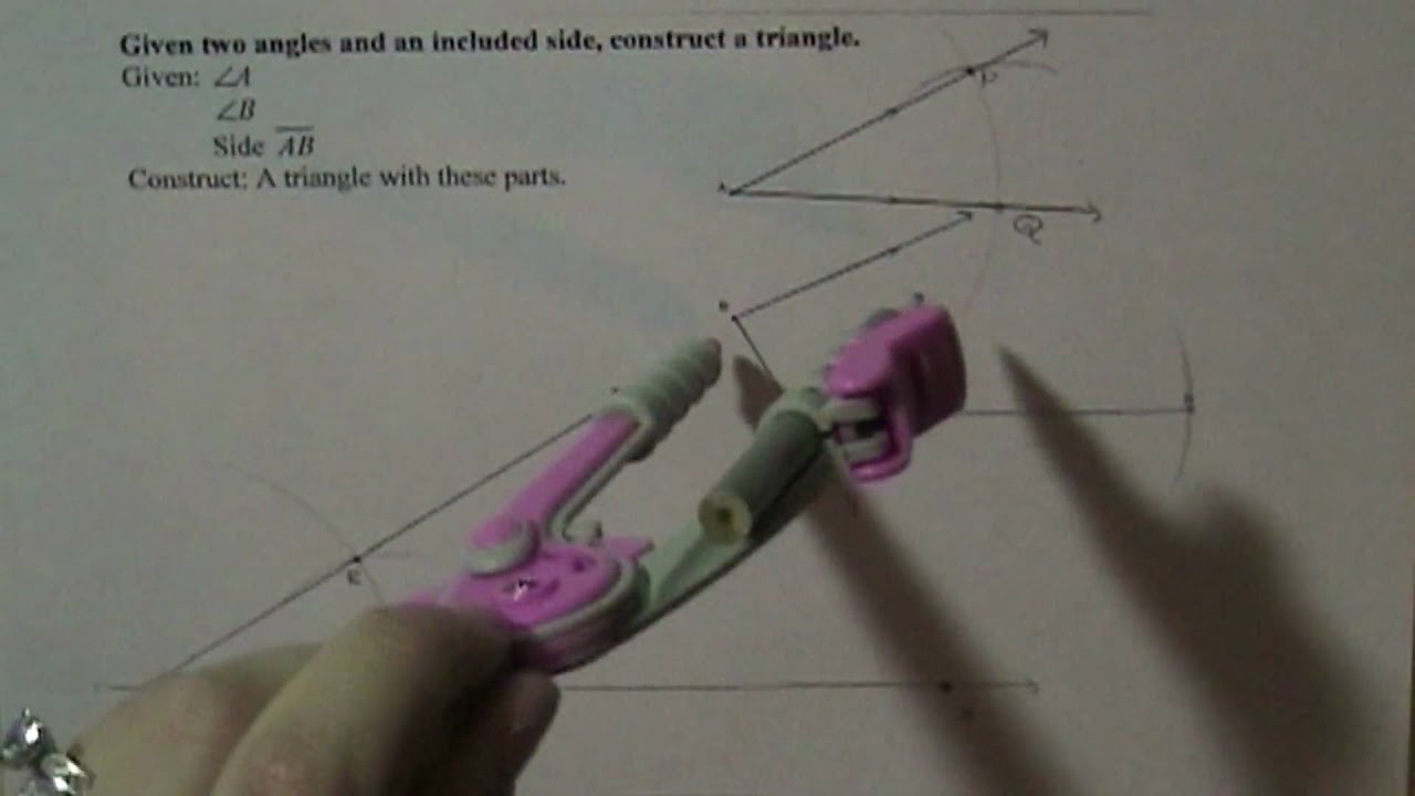 Construction 9: Construct a Triangle Given Two Angles and A Side - YouTube