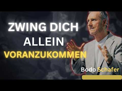 Wie du es schaffst, voranzukommen – auch wenn niemand dich unterstützt |Bodo Schafer