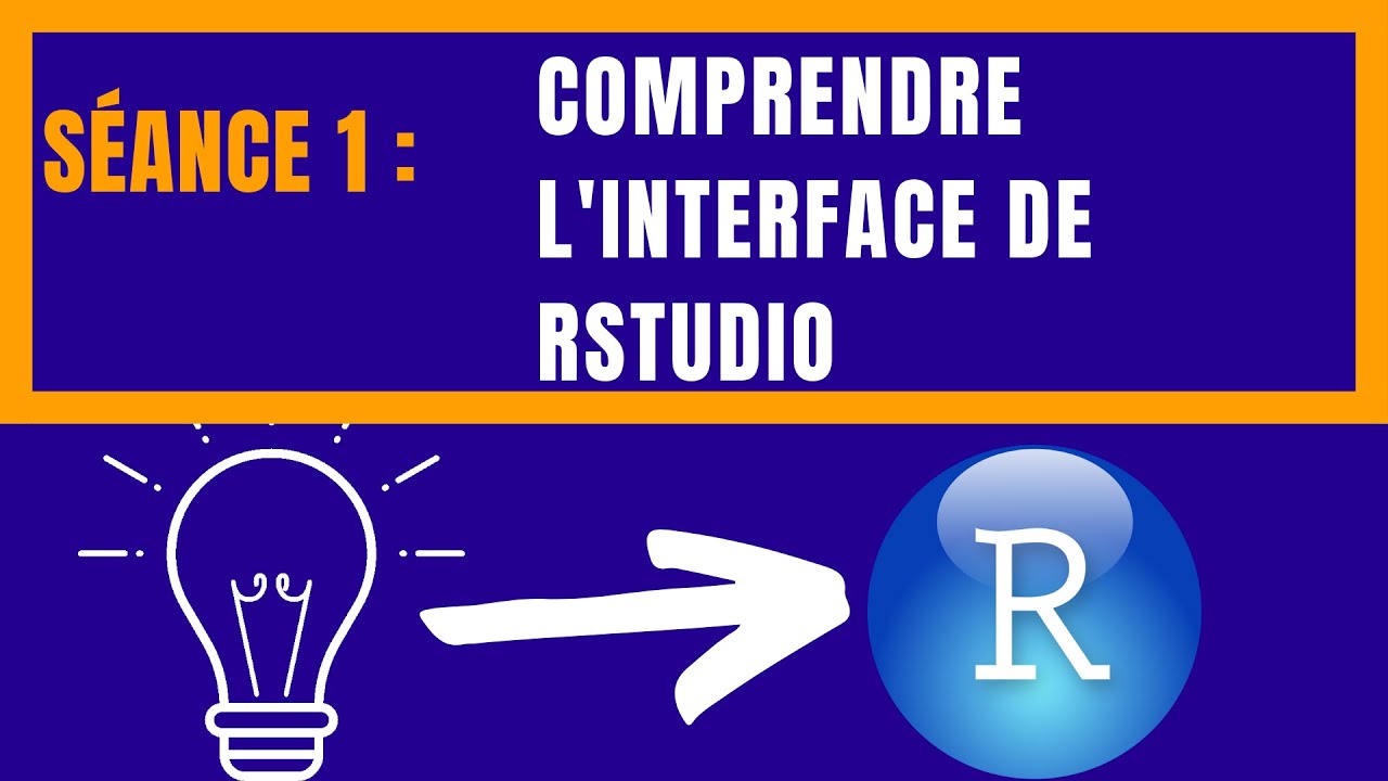Séance 1 : Comprendre l'interface du logiciel Rstudio. - YouTube