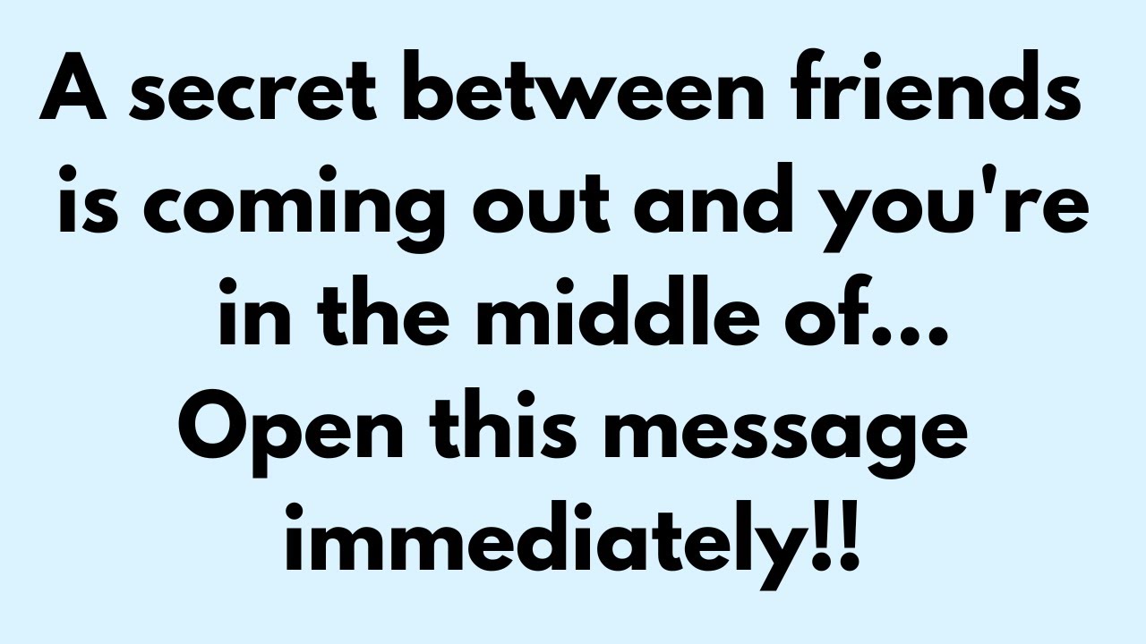 💌 🛑 God Message Today | A secret between friends is coming out and you ...