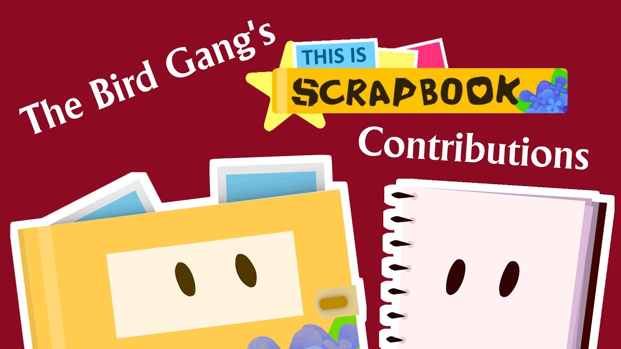 The Bird Gang's This is Scrapbook Contributions - YouTube