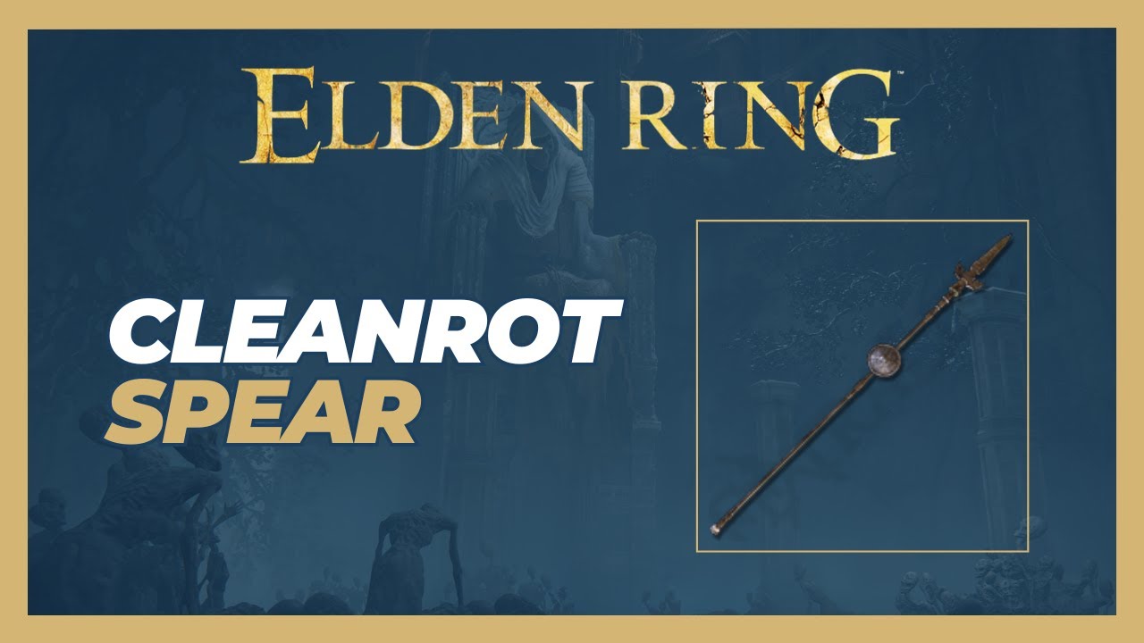 Cleanrot Spear Weapon Location - Elden Ring - YouTube