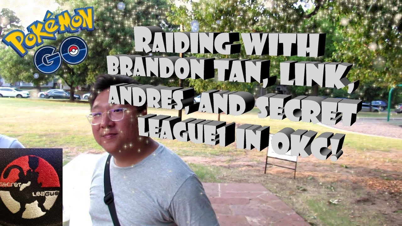 Pokemon Go! Raiding with Brandon Tan, Link, Secret League 1, and Andres ...