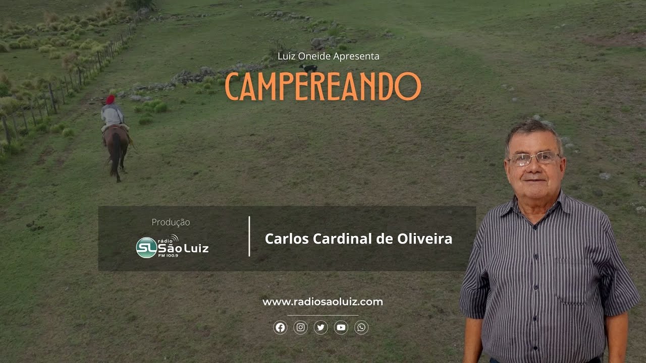 Programa Campereando - Carlos Cardinal de Oliveira. Apresentação Luiz ...