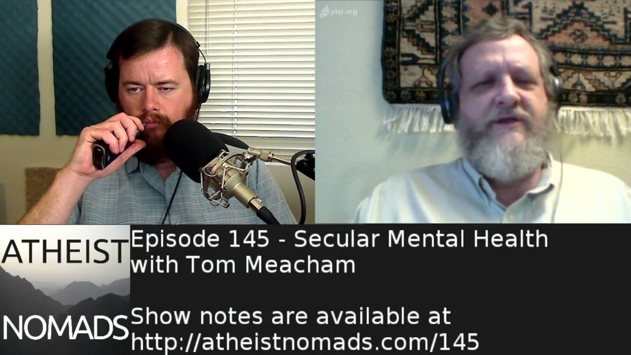 Episode 145 - Secular Mental Health with Tom Meacham - YouTube