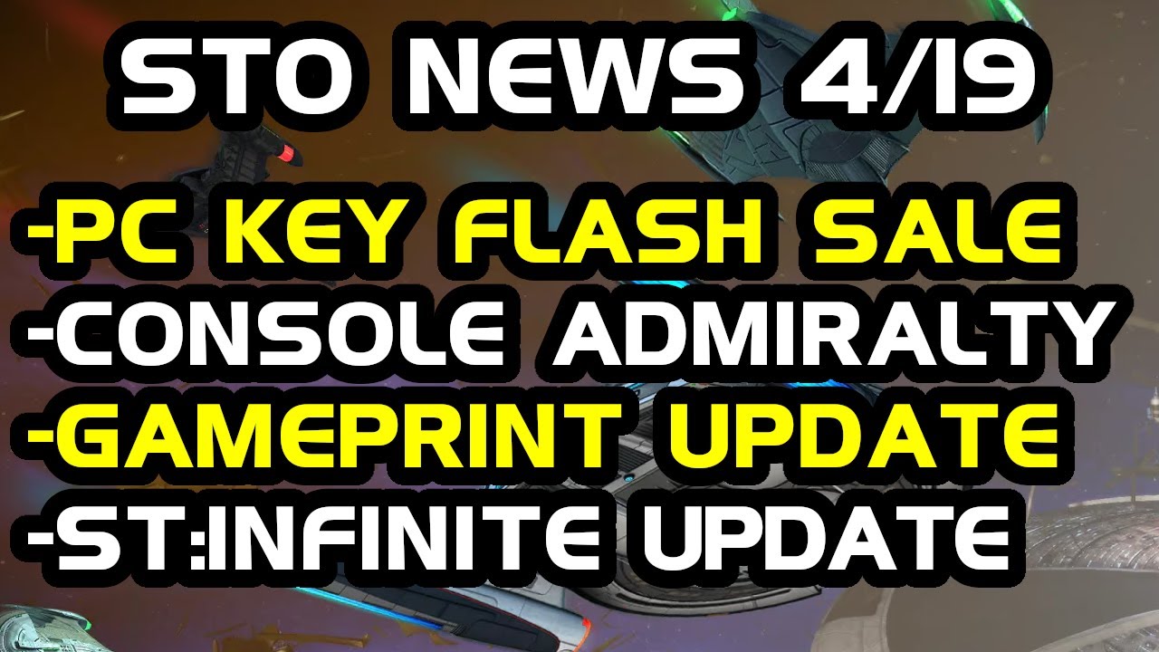 STO News 4/19: 3D Printed Ships (Gameprint) Update | PC Key Flash Sale ...