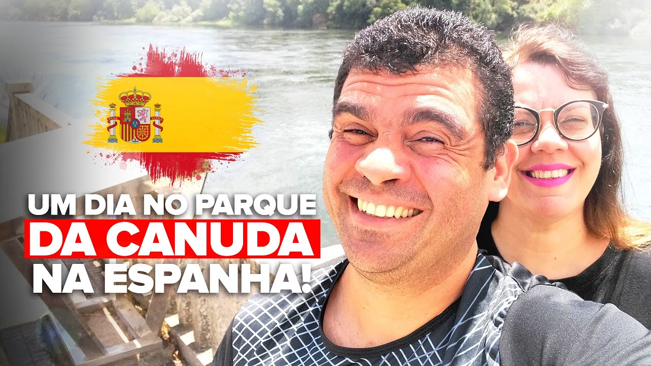 VISITA AO PARQUE DA CANUDA NA ESPANHA! - YouTube