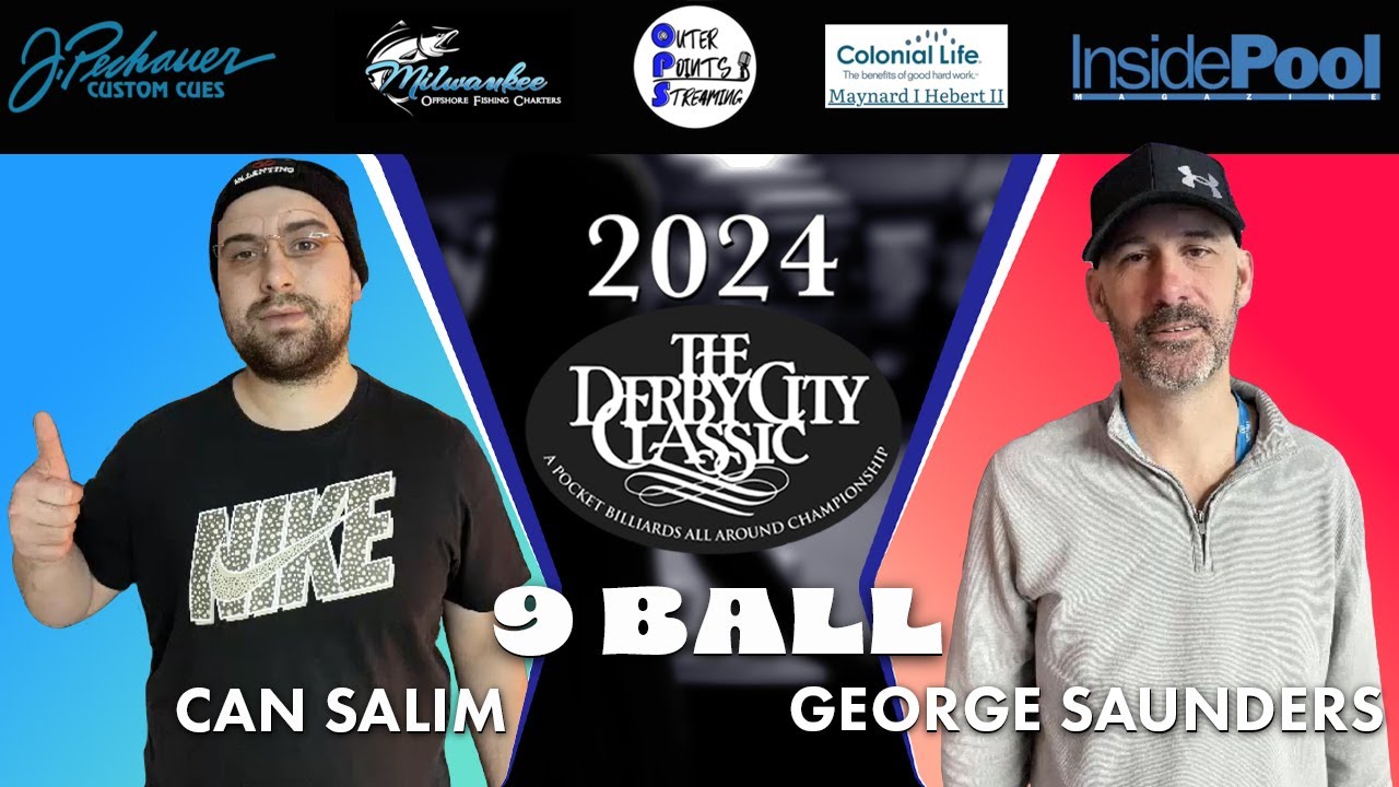 Can Salim vs George Saunders | 9-Ball Showdown at Derby City Classic # ...