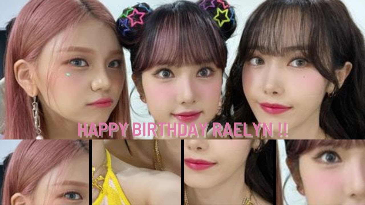Happy Birthday Raelyn @stellace. - YouTube