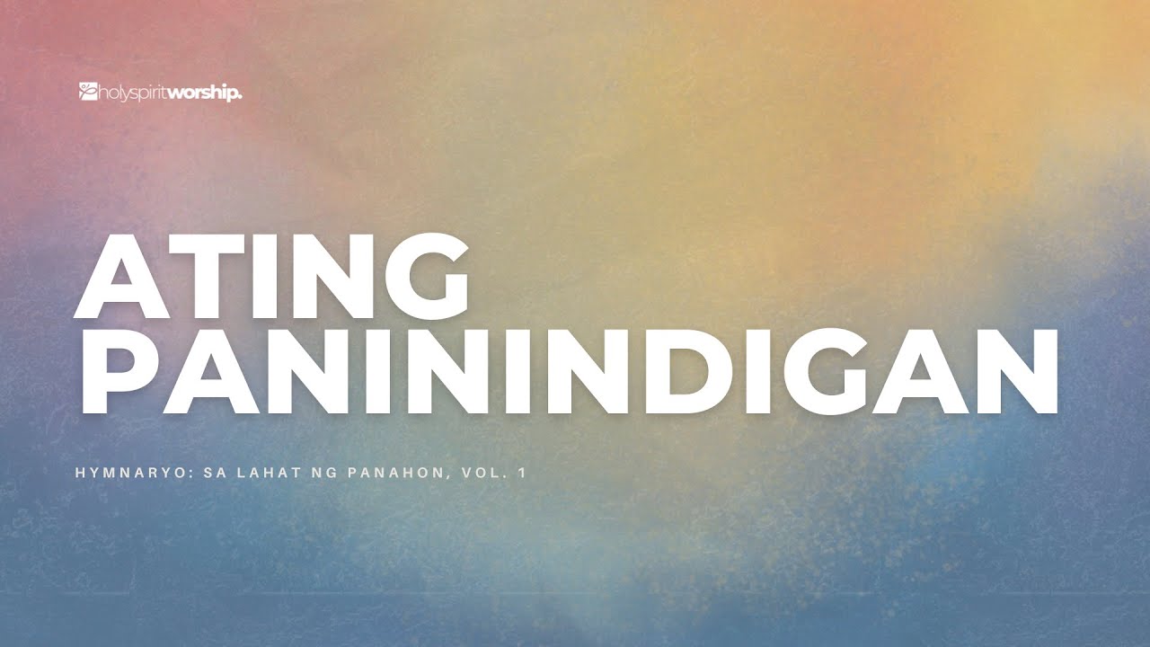 Ating Paninindigan | Official Lyric Video | Holy Spirit Worship - YouTube