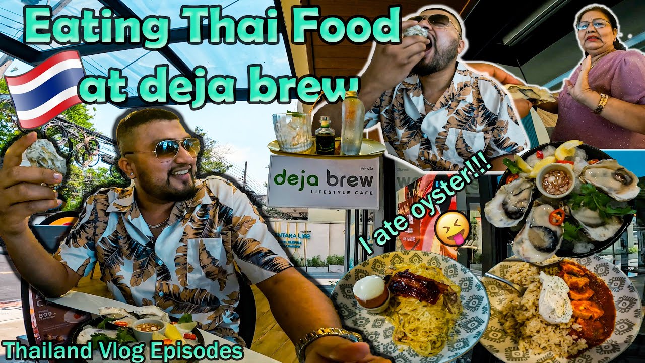 Eating Thai Food: Deja Brew Thailand |1st Time Eating Oyster |Amazing ...