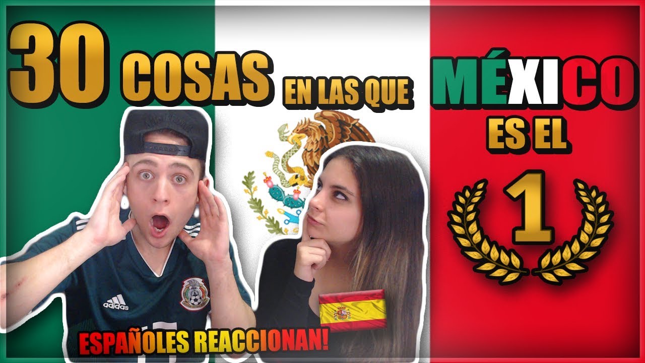 30 COSAS en las que MÉXICO es el NÚMERO 1! | 🇪🇸ESPAÑOLES REACCIONAN ...