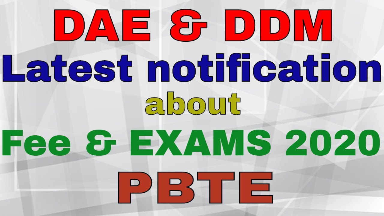 DAE and DDM latest notification by PBTE for Exams 2020 | M Ikram Ul Haq ...