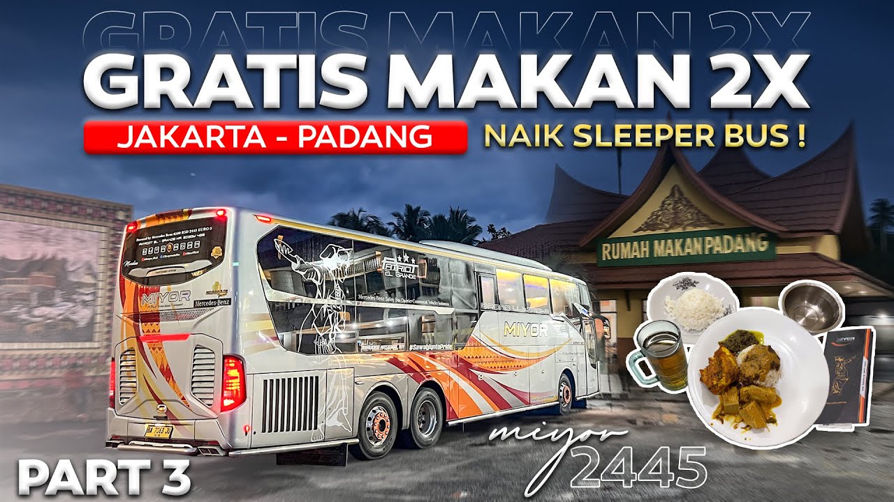 DAPAT SERVICE MAKAN GRATIS ⁉️ Jakarta - Padang Naik Bus Miyor Sleeper ...