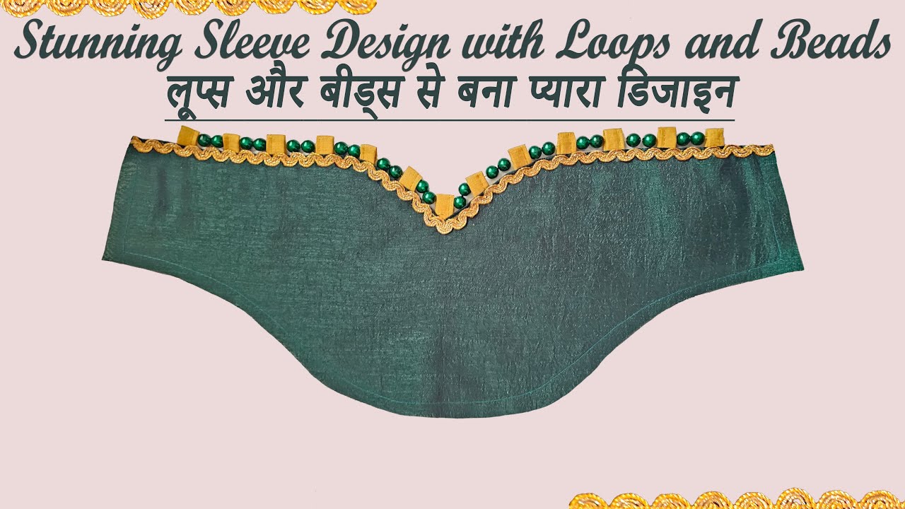 CREATE STUNNING Sleeve Designs with LOOPS and BIDS Today! | लूप्स और ...