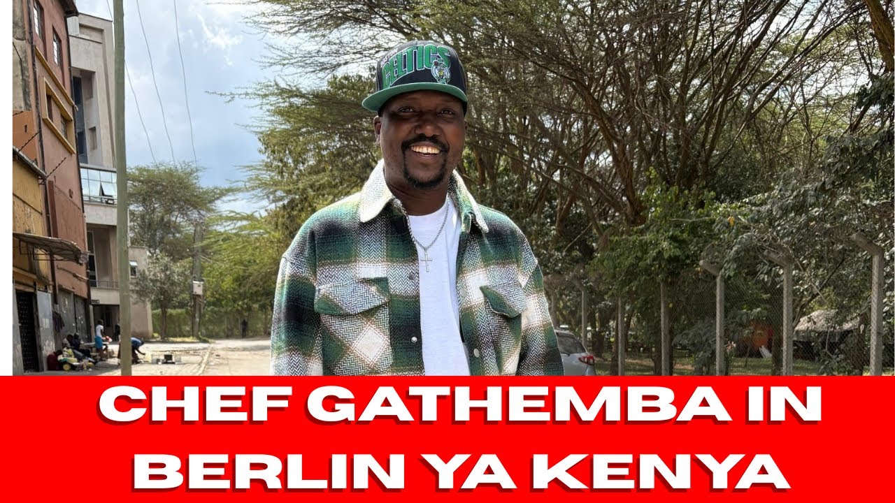 CHEF GATHEMBA TEA MASTER AKIWA BERLIN YA KENYA 😅😅😅😅 - YouTube
