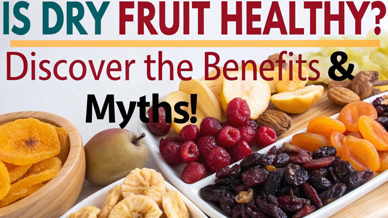Is Dry Fruit Healthy? Discover the Benefits & Myths! - YouTube
