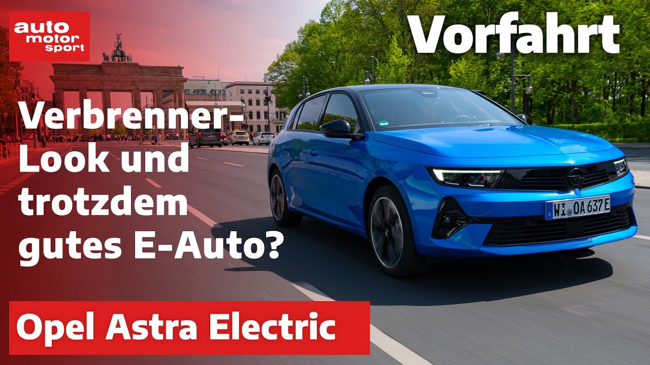 Opel Astra Electric: Leicht, effizient, aber teuer! – Fahrbericht ...