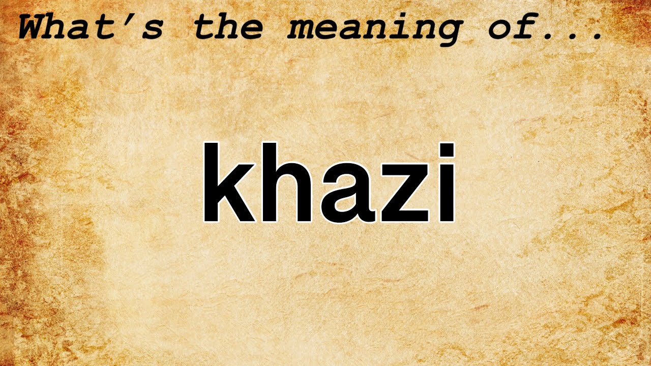 Khazi Meaning : Definition of Khazi - YouTube